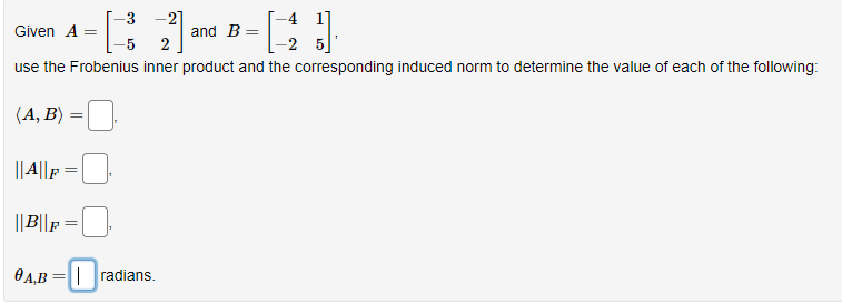 Solved -3 -2] 4 1] Given A and 5 2 -25 use the Frobenius | Chegg.com
