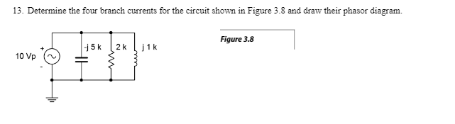 Solved 13. Determine the four branch currents for the | Chegg.com