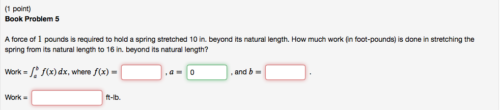 Solved (1 point) Book Problem 5 A force of 1 pounds is | Chegg.com