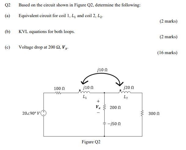 Solved Q2 Based on the circuit shown in Figure Q2, determine | Chegg.com