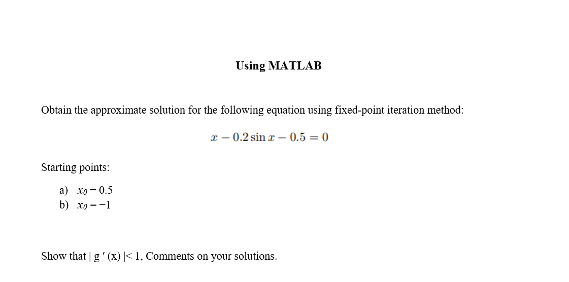 Solved Using MATLAB Obtain the approximate solution for the | Chegg.com