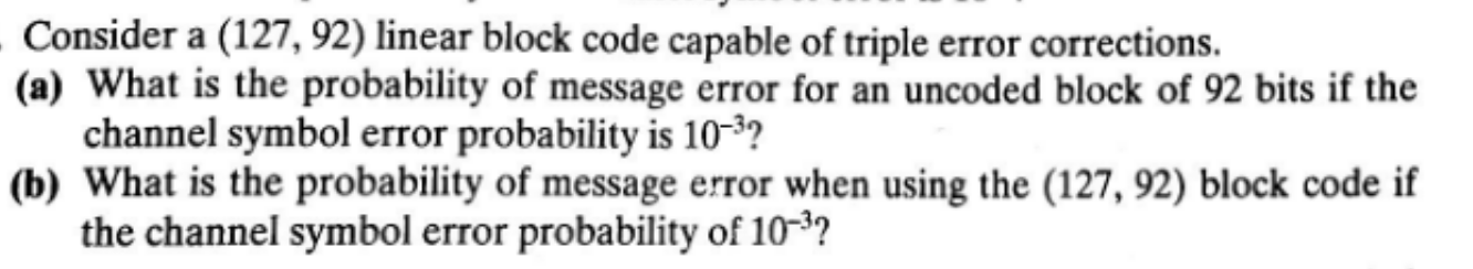 Consider A 127 92 Linear Block Code Capable Of