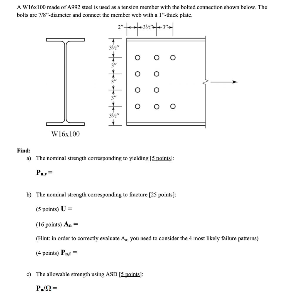 Solved A W16x100 made of A992 steel is used as a tension | Chegg.com
