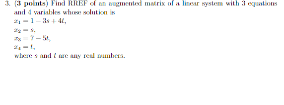 Solved (3 points) Find RREF of an augmented matrix of a | Chegg.com Solved (3 points) Find RREF of an augmented matrix of a | Chegg.com
