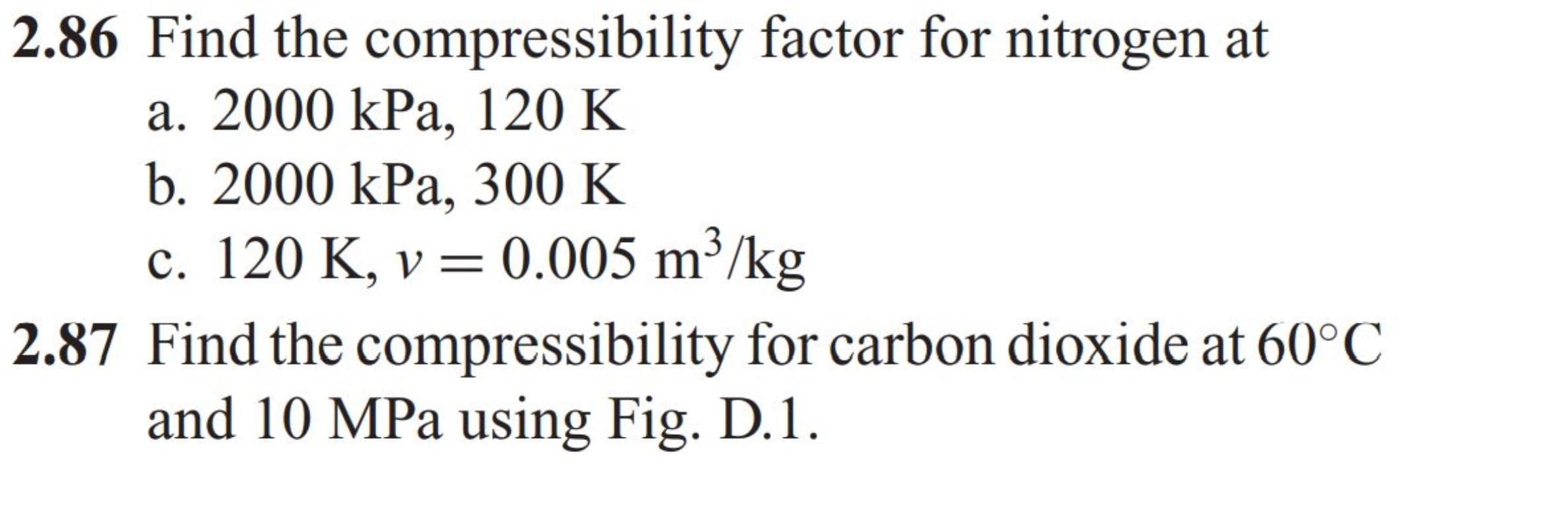 Solved 2.86 Find the compressibility factor for nitrogen at | Chegg.com
