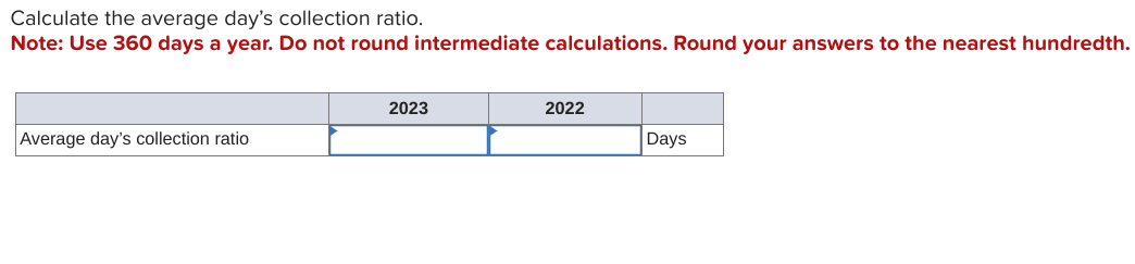 Solved Calculate the average day's collection ratio. | Chegg.com