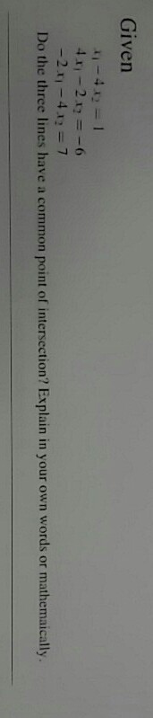 Solved Given -2xに4x2=7 Do the three lines have a common | Chegg.com