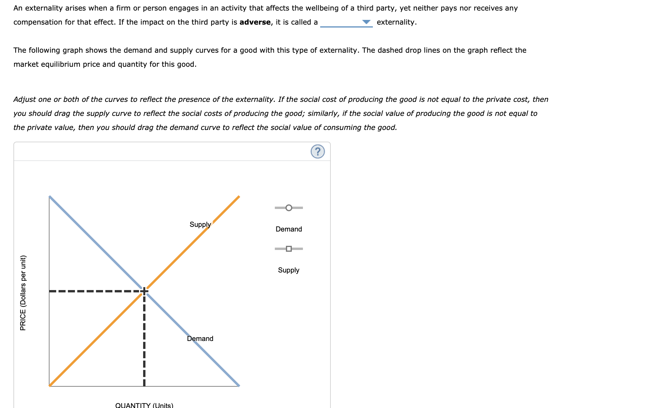 Solved With this type of externality, in the absence of | Chegg.com