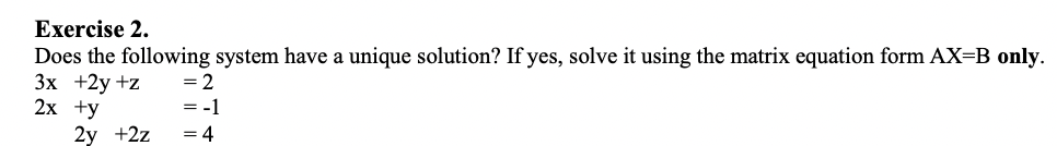 Solved Does the following system have a unique solution? If | Chegg.com
