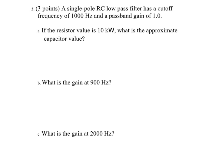 Solved 3. (3 points) A single-pole RC low pass filter has a | Chegg.com