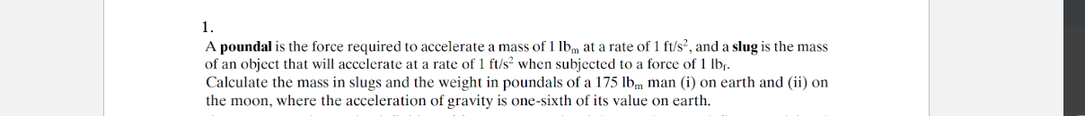 Solved 1. A poundal is the force required to accelerate a | Chegg.com