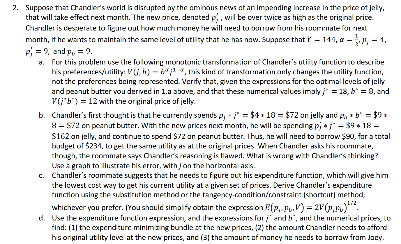 Solved Suppose that Chandler's world is ﻿disrupted by ﻿the | Chegg.com