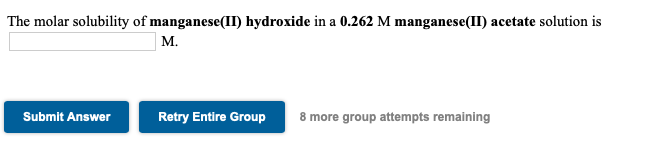 Solved The molar solubility of manganese(II) hydroxide in a | Chegg.com