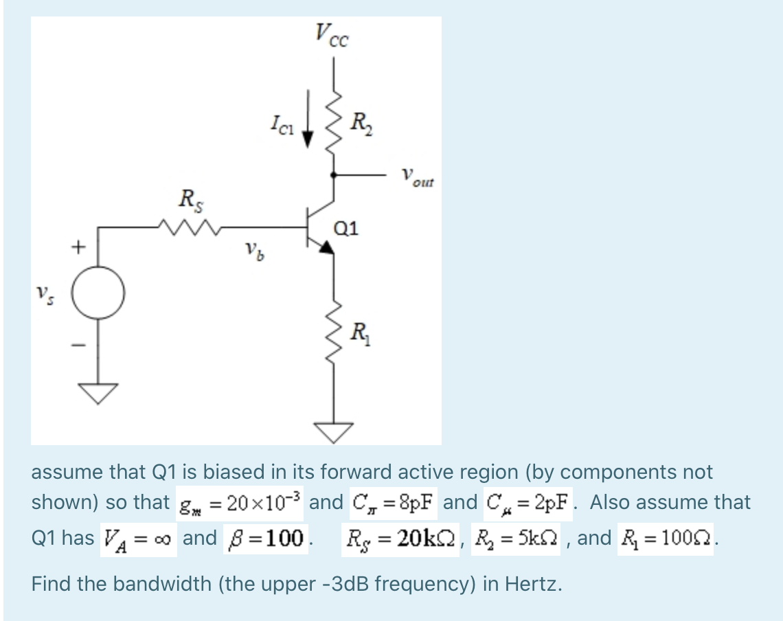 Solved V cc Ici R RS Q1 + VO Vs R assume that Q1 is biased | Chegg.com