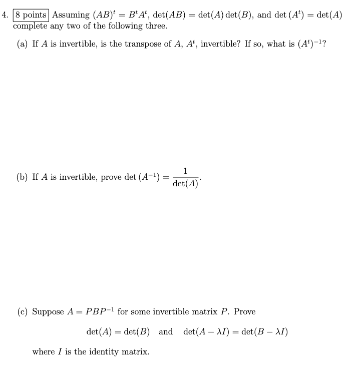 Solved 4. 8 points Assuming (AB)t=BtAt,det(AB)=det(A)det(B), | Chegg.com