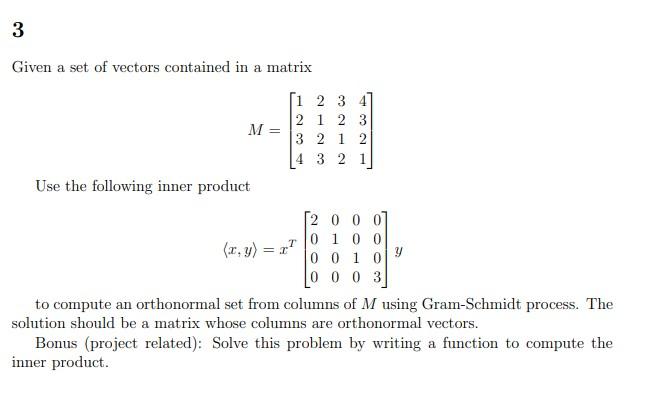 Solved 3 Given a set of vectors contained in a matrix M = [1 | Chegg.com
