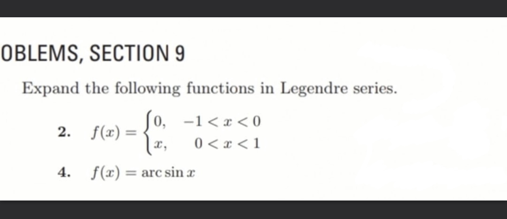 Solved Expand the following functions in Legendre series. 2. | Chegg.com