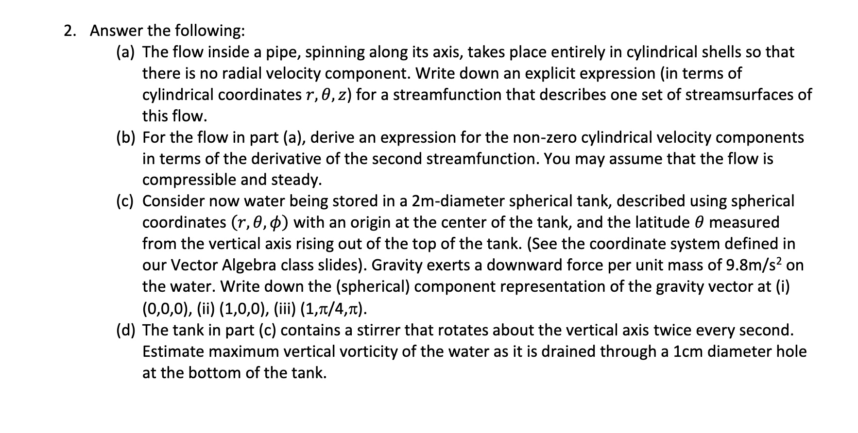 Solved Answer the following:(a) ﻿The flow inside a pipe, | Chegg.com