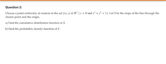 Solved Question 2 Choose a point uniformly at random in the | Chegg.com