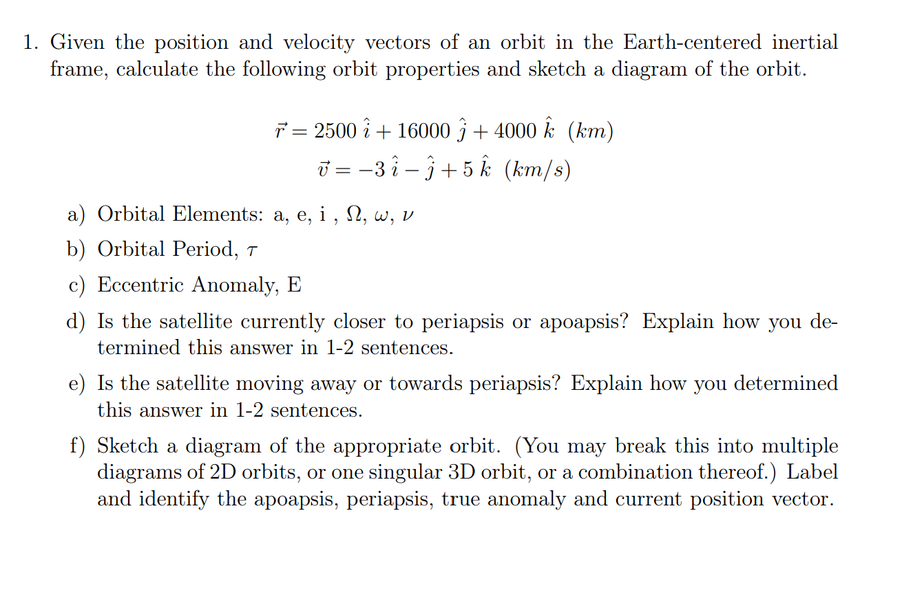 Solved Given the position and velocity vectors of an orbit | Chegg.com