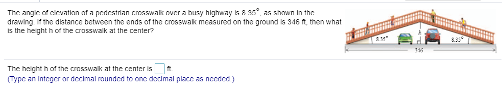 Solved The angle of elevation of a pedestrian crosswalk over | Chegg.com