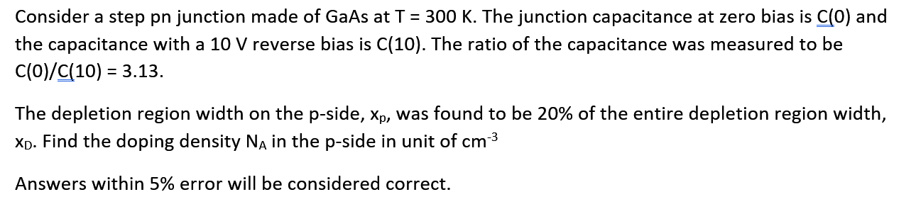 Solved Consider a step pn junction made of GaAs at T=300 K. | Chegg.com