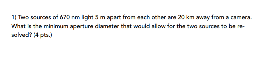 Solved 1) Two sources of 670 nm light 5 m apart from each | Chegg.com
