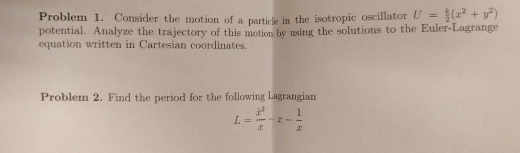 Problem 1. Consider the motion of a particle in the | Chegg.com