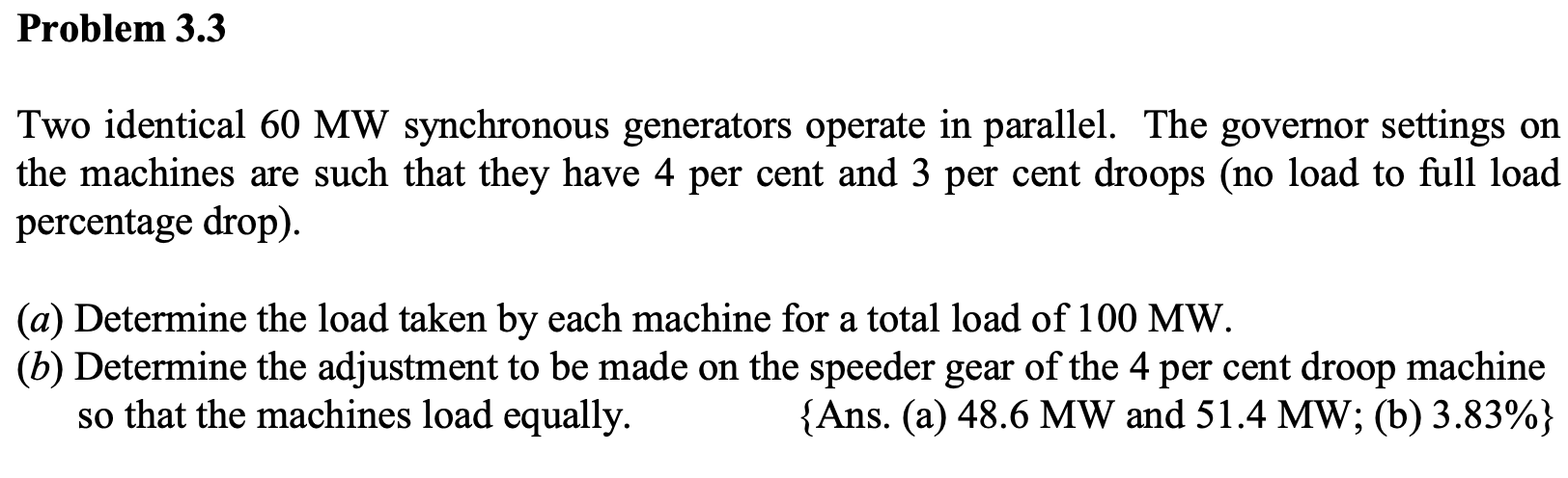 Solved Two identical 60MW synchronous generators operate in | Chegg.com