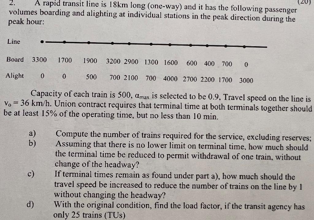 Solved 2. A rapid transit line is 18km long (one-way) and it | Chegg.com