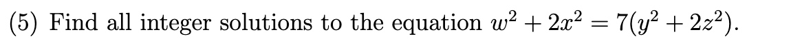 Solved (5) Find all integer solutions to the equation w2 + | Chegg.com