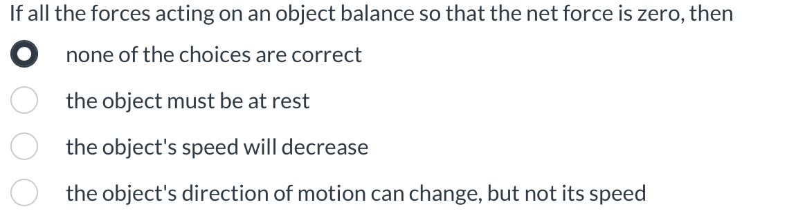Solved If all the forces acting on an object balance so that | Chegg.com
