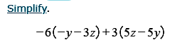 Solved Simplify. −6(−y−3z)+3(5z−5y) | Chegg.com