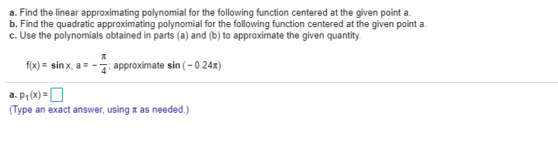 Solved a. Find the linear approximating polynomial for the | Chegg.com