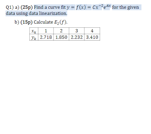 Solved Find a curve fit for the given data using | Chegg.com