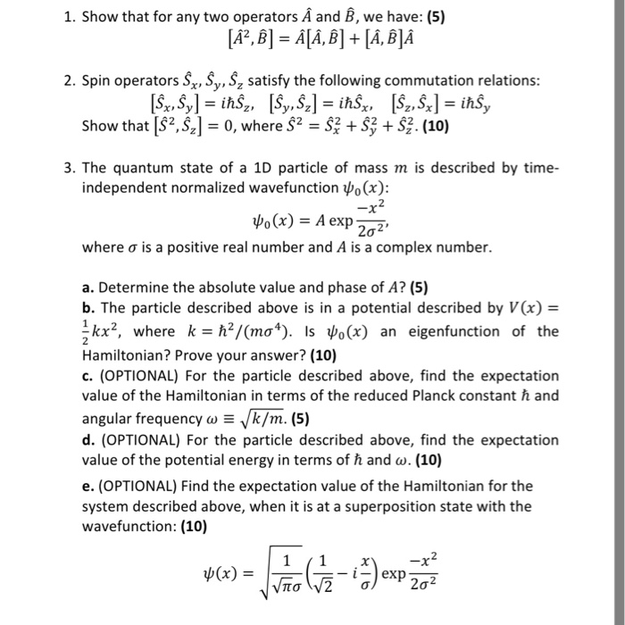 Solved 1. Show that for any two operators À and B, we have: | Chegg.com