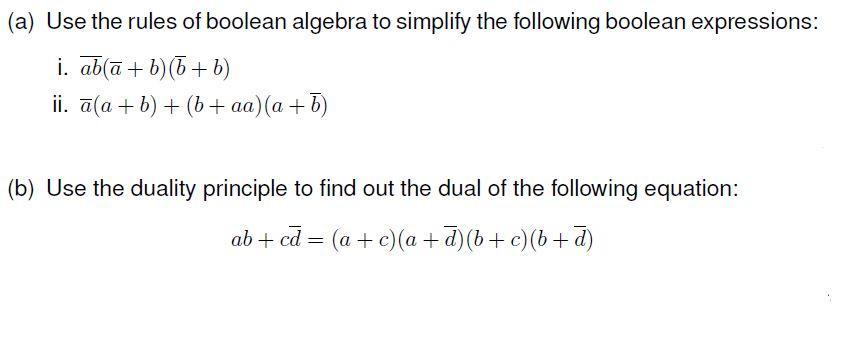 Solved (a) Use the rules of boolean algebra to simplify the | Chegg.com