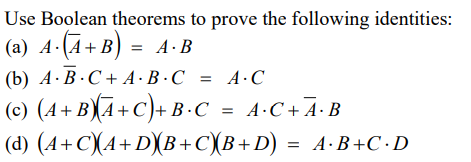 Solved Use Boolean theorems to ﻿prove the following | Chegg.com