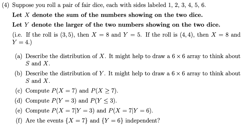 Solved (4) Suppose you roll a pair of fair dice, each with | Chegg.com