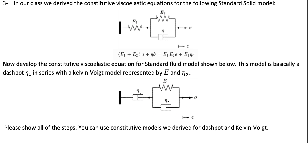 Solved In our class we derived the constitutive viscoelastic | Chegg.com