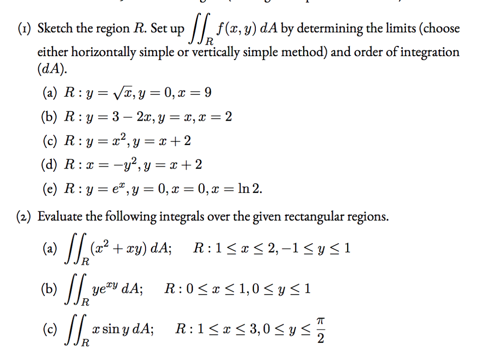 Solved (1) Sketch the region R. Set up // f(x, y) dA by | Chegg.com