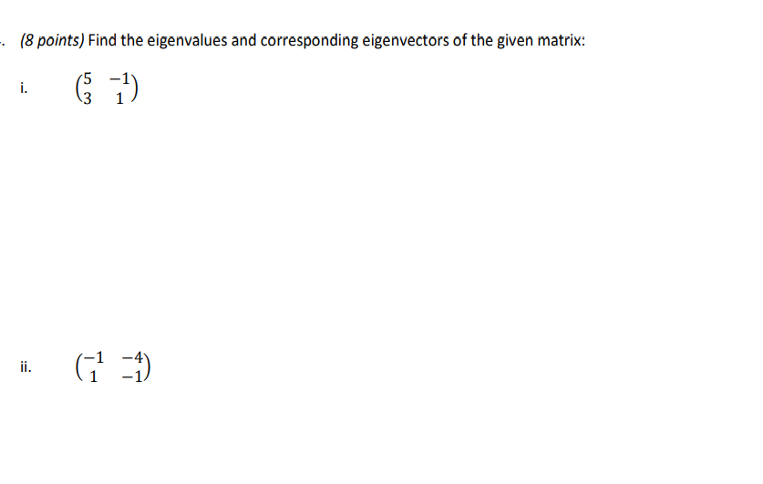 Solved (8 points) Find the eigenvalues and corresponding | Chegg.com