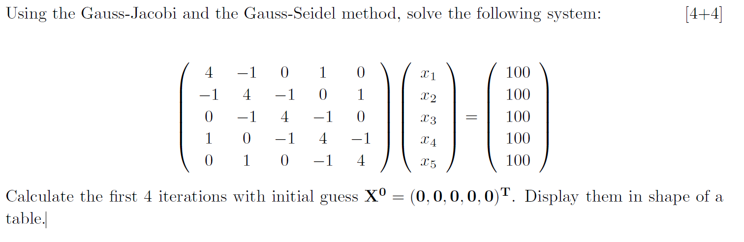 Solved Using the Gauss-Jacobi and the Gauss-Seidel method, | Chegg.com