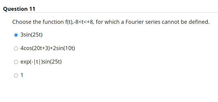 Solved Question 11 Choose the function f(t),-8 | Chegg.com
