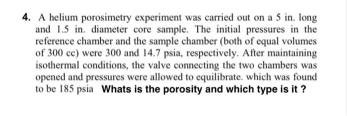 Solved 4. A helium porosimetry experiment was carried out on | Chegg.com