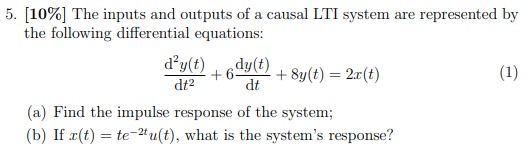Solved 5. [10\%] The inputs and outputs of a causal LTI | Chegg.com