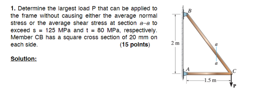 Solved 1. Determine the largest load P that can be applied | Chegg.com