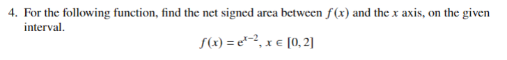 Solved 4. For the following function, find the net signed | Chegg.com