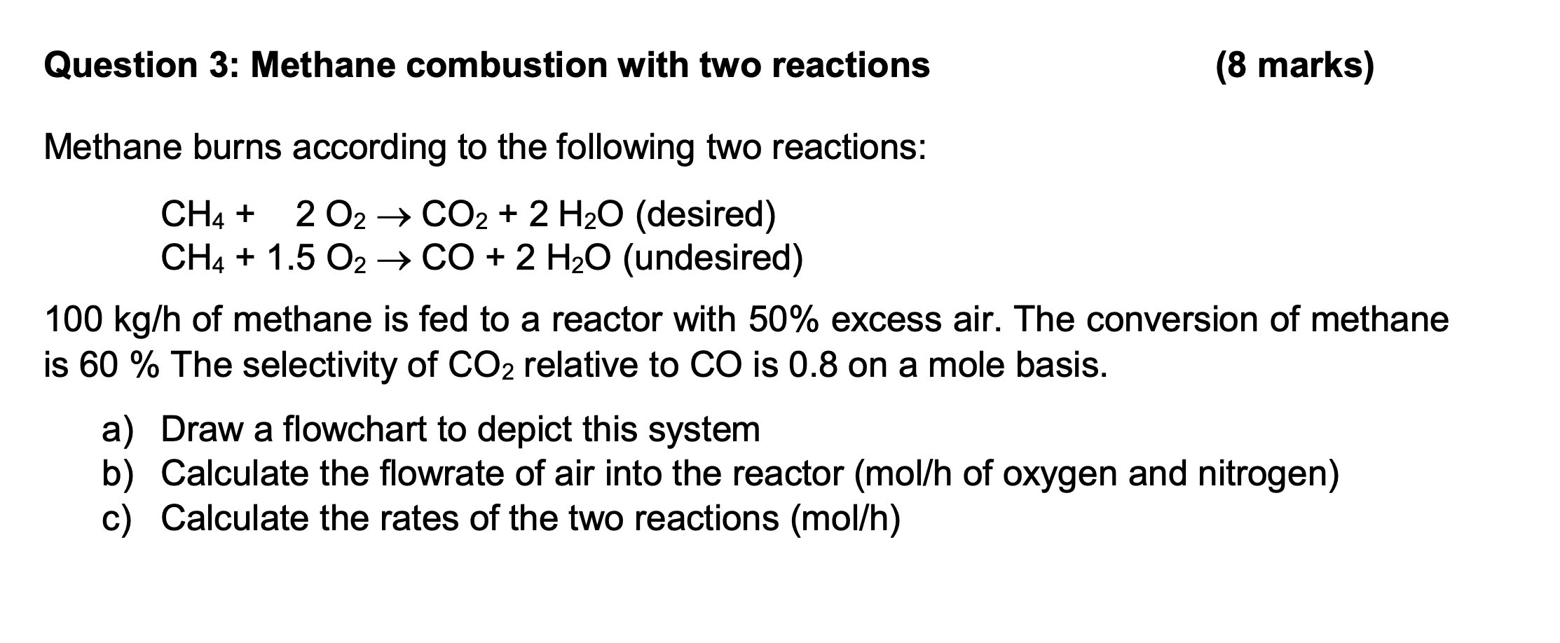Solved Question 3: Methane combustion with two reactions (8 | Chegg.com