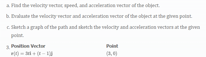 Solved a. ﻿Find the velocity vector, speed, and acceleration | Chegg.com